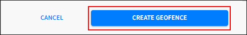 Geofences: Create, Edit, or Delete